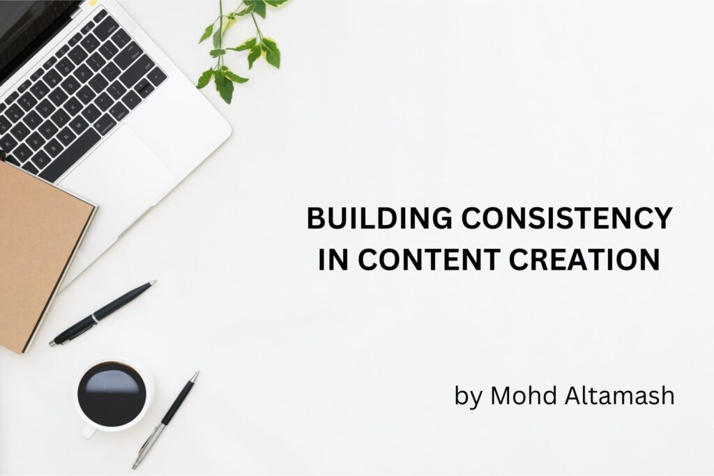 Building Consistency In Content Creation | Digital Freedom Society